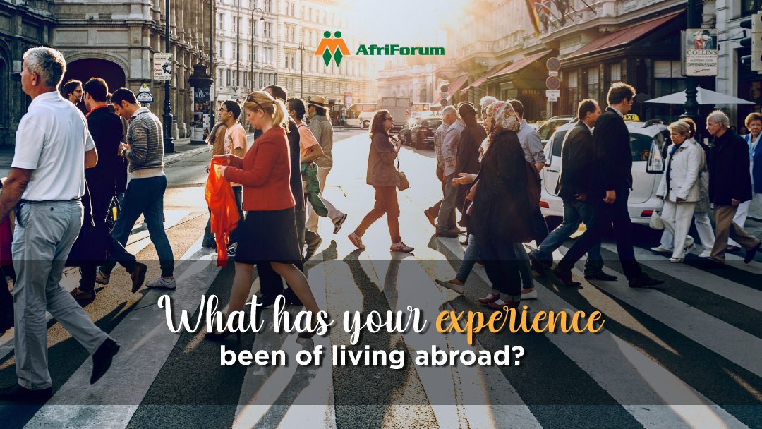 What has your experience been of living abroad? - Wêreldwyd
