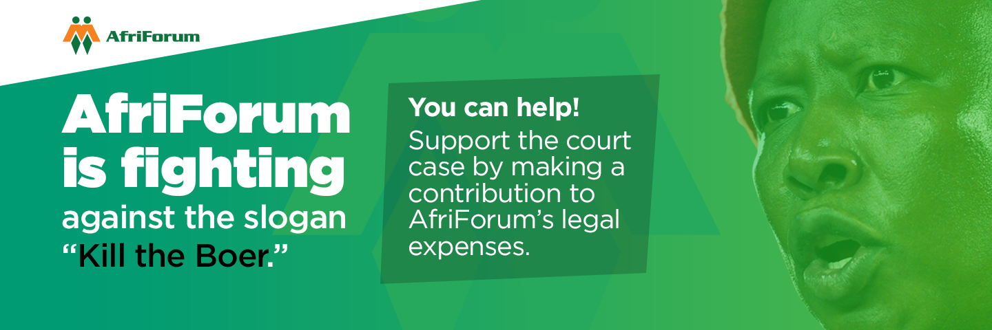 AfriForum is fighting against the slogan “Kill the Boer.” - Wêreldwyd